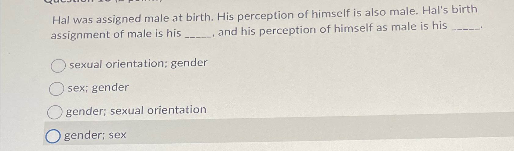Solved Hal was assigned male at birth. His perception of | Chegg.com