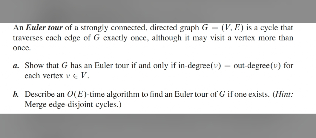 Solved An Euler tour of a strongly connected, directed graph | Chegg.com