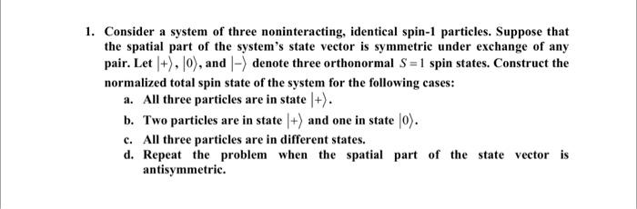 Solved 1. Consider a system of three noninteracting, | Chegg.com
