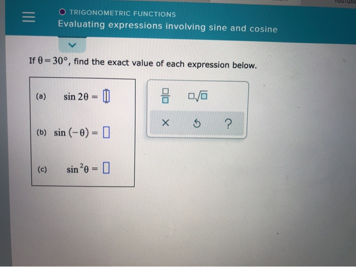Solved Uuube O TRIGONOMETRIC FUNCTIONS Evaluating | Chegg.com
