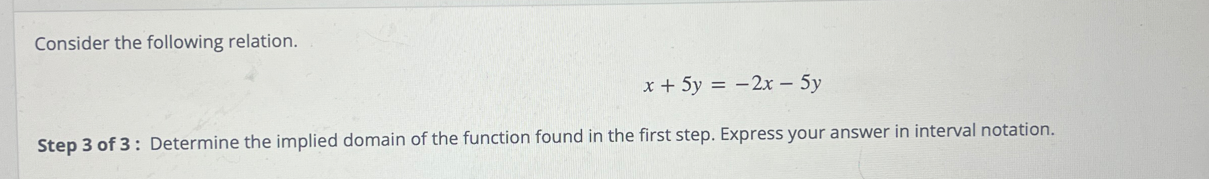 Solved Consider the following relation.x+5y=-2x-5yStep 3 ﻿of | Chegg.com