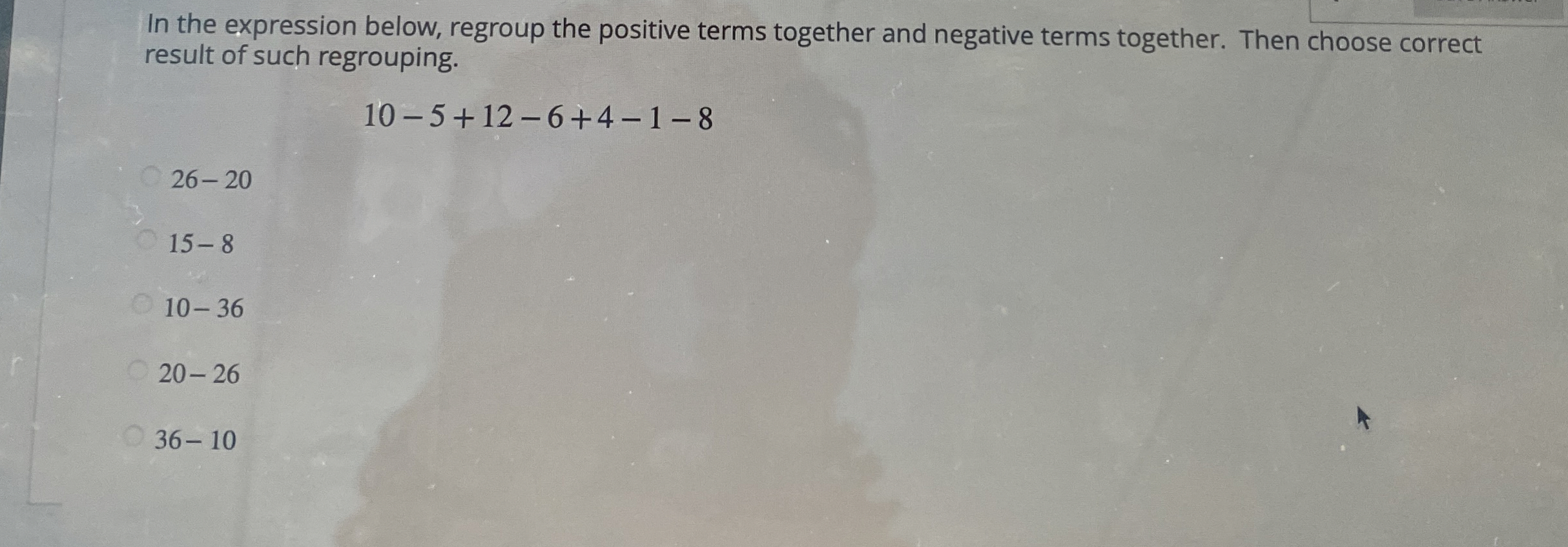 Solved In the expression below, regroup the positive terms | Chegg.com