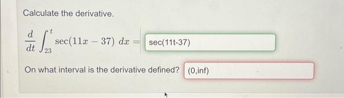 Solved Calculate the derivative. dtd∫23tsec(11x−37)dx= On | Chegg.com