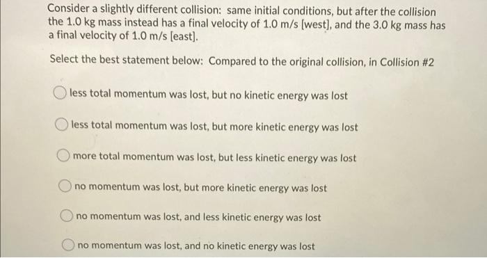 Solved A 1.0 kg cart travelling at 2.0 m/s [east] collides | Chegg.com