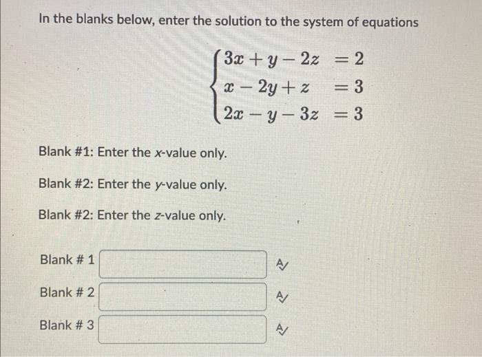 Solved In the blanks below, enter the solution to the system | Chegg.com