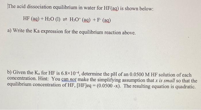 Solved The acid dissociation equilibrium in water for HF(ag) | Chegg.com