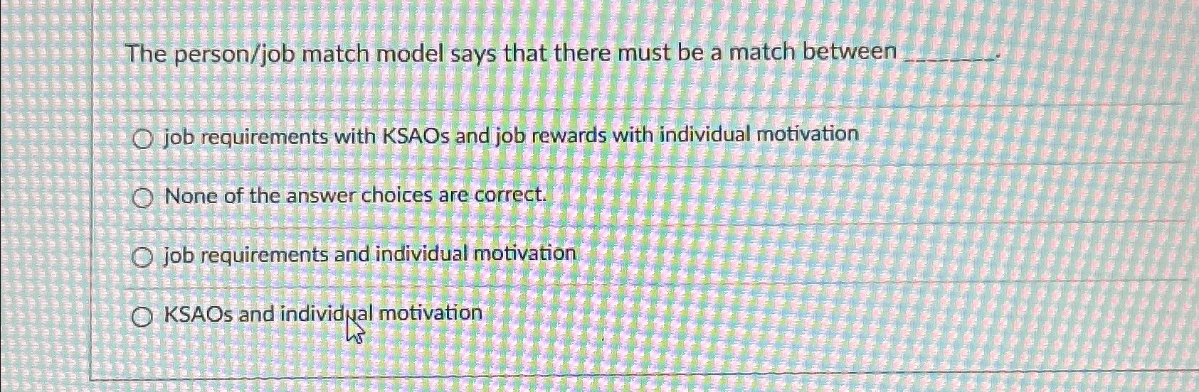 Solved The person/job match model says that there must be a | Chegg.com