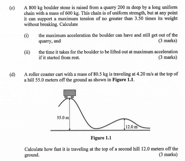 Solved (c) A 800 kg boulder stone is raised from a quarry | Chegg.com