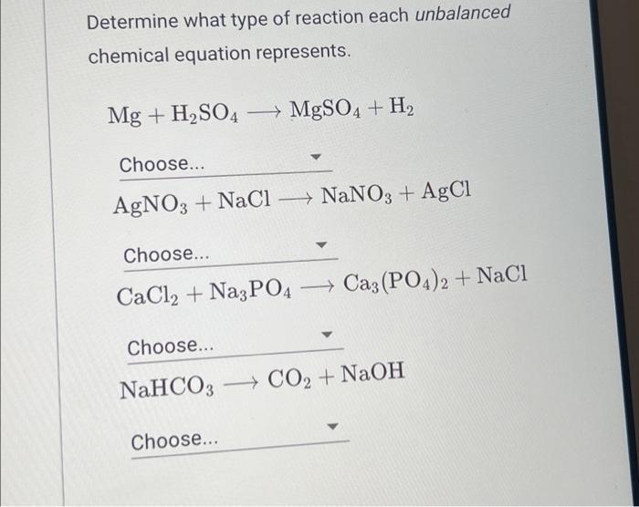 Solved Determine what type of reaction each unbalanced | Chegg.com