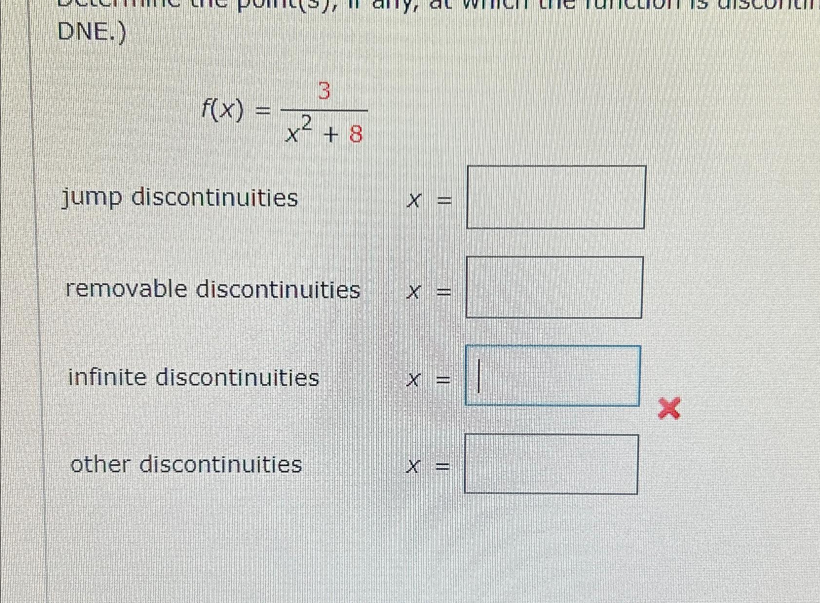 Solved DNE.)f(x)=3x2+8jump discontinuitiesx=removable | Chegg.com