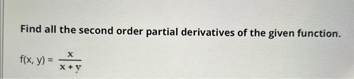 Solved Find all the second order partial derivatives of the | Chegg.com