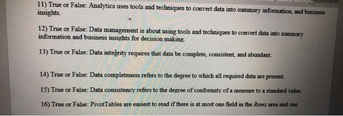 Solved 11) True or False: Analytics uses tools and | Chegg.com