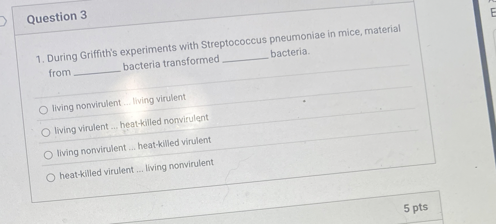 Solved Question 3During Griffith's experiments with | Chegg.com