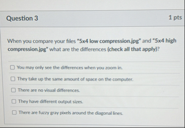 Solved Question 31 ptsWhen you compare your files 