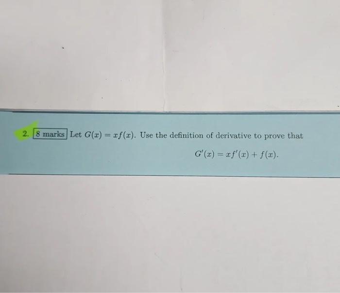 Solved 2. Let G(x)=xf(x). Use the definition of derivative | Chegg.com