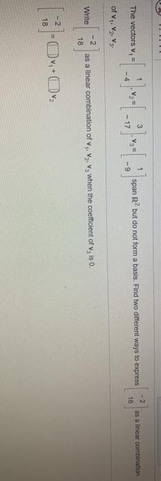 Solved 3 1 The vectors V, - span R2 but do not form a basis. | Chegg.com