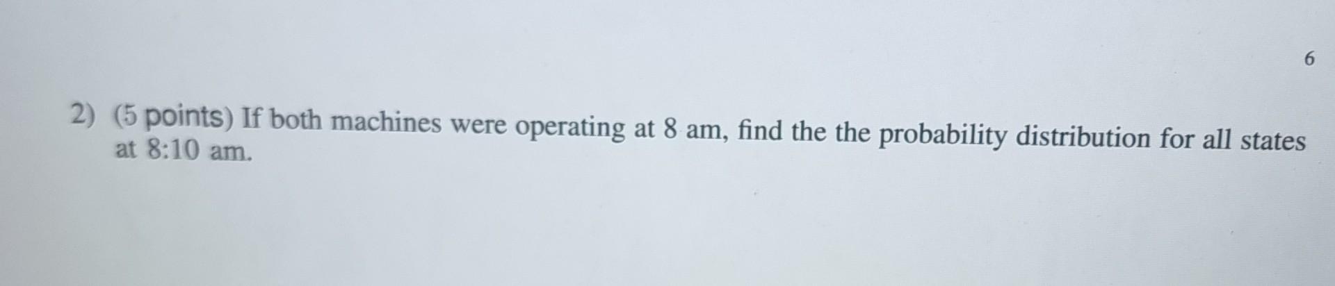 Solved Problem 4: (10 points) A machine shop operates two | Chegg.com