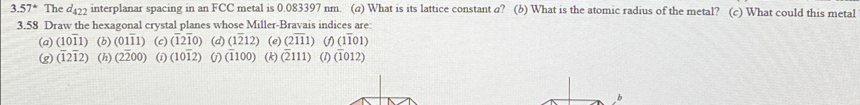 Solved 3.57^(***) The d_(422) interplanar spacing in an FCC | Chegg.com