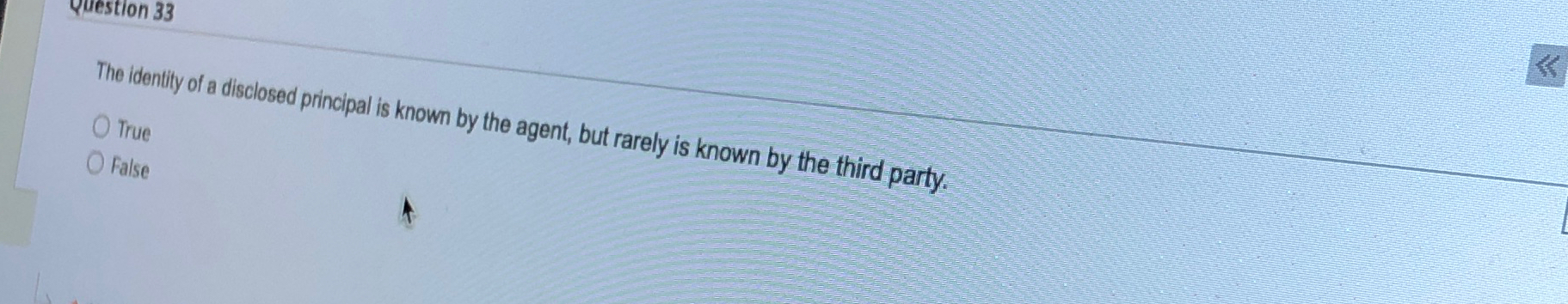 Solved Question 33The identity of a disclosed principal is | Chegg.com