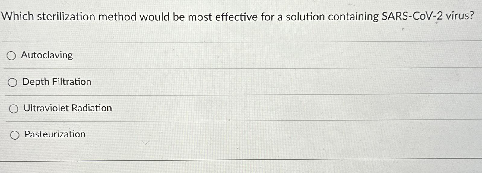 Solved Which sterilization method would be most effective | Chegg.com