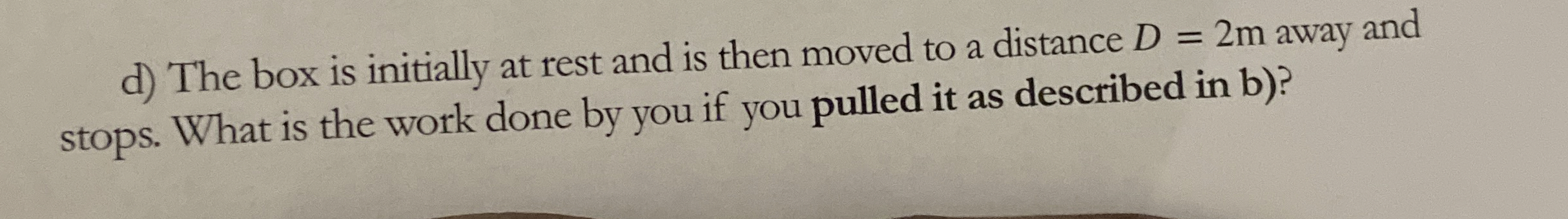 Solved How to solve You are moving a box with mass M=30kg | Chegg.com