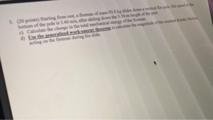 Solved 3. (20 points) Starting from rest, a fireman of mass | Chegg.com