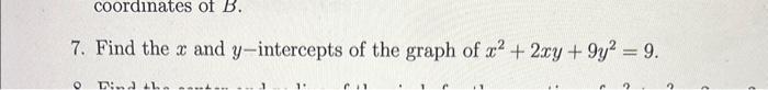 Solved 7. Find the x and y-intercepts of the graph of | Chegg.com