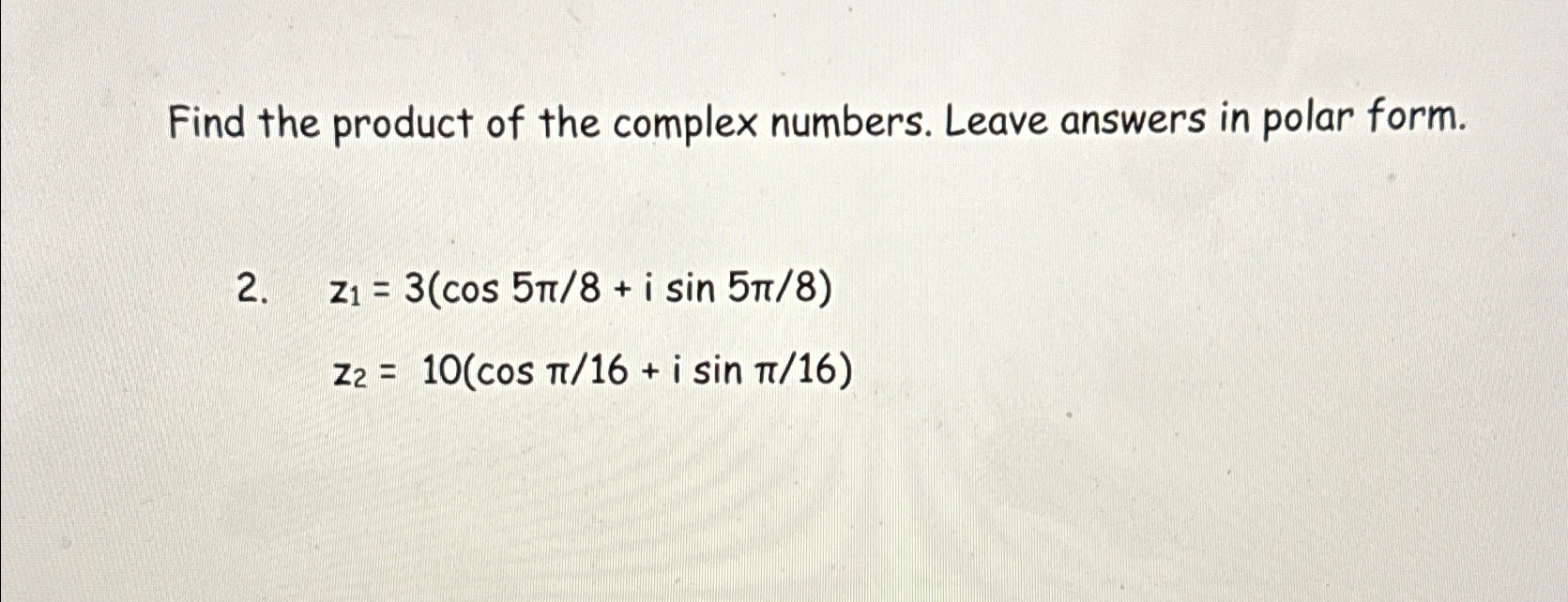 Solved Find the product of the complex numbers. Leave | Chegg.com