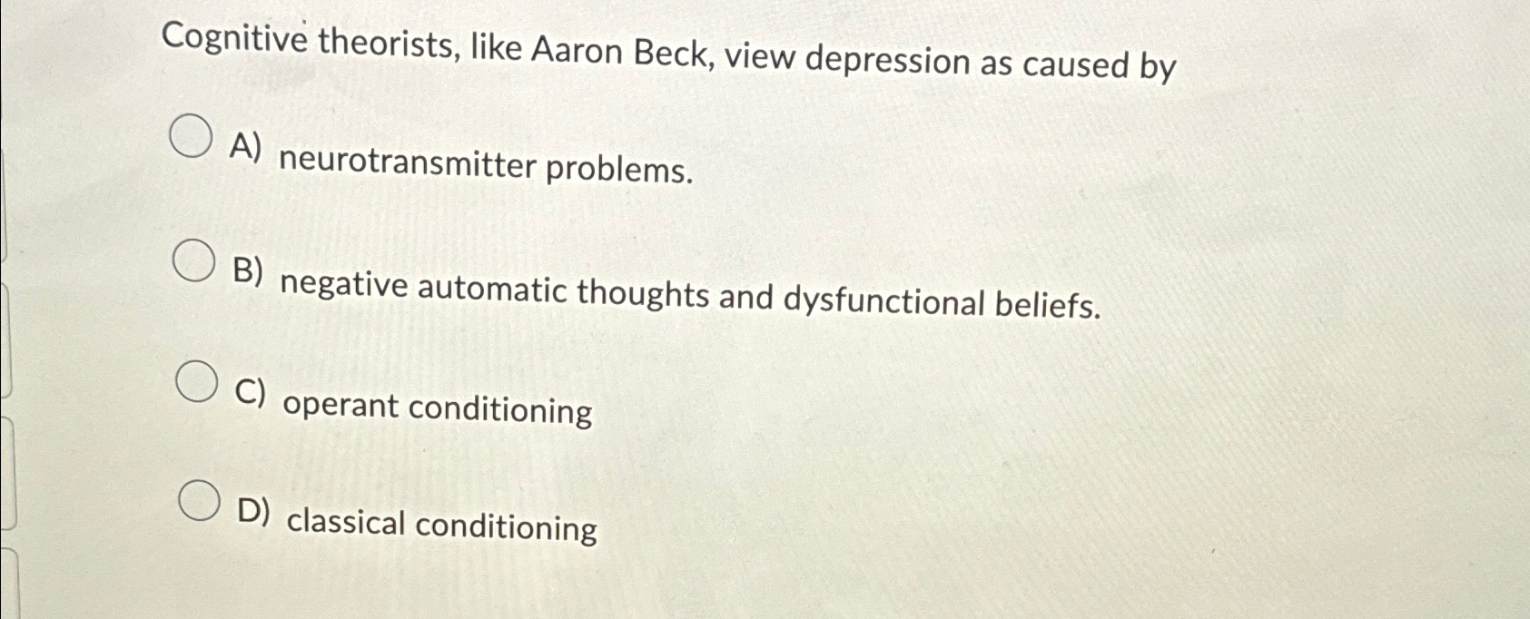 Solved Cognitive theorists, like Aaron Beck, view depression | Chegg.com
