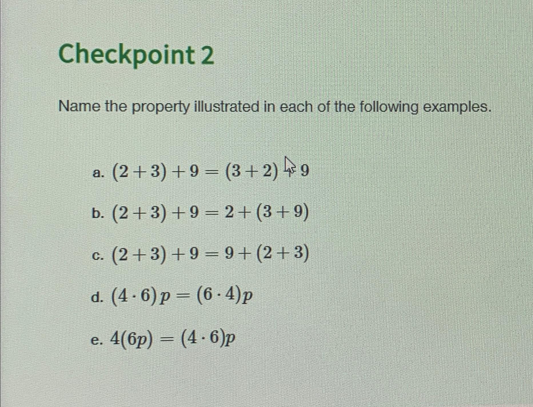 Solved Checkpoint 2Name the property illustrated in each of | Chegg.com