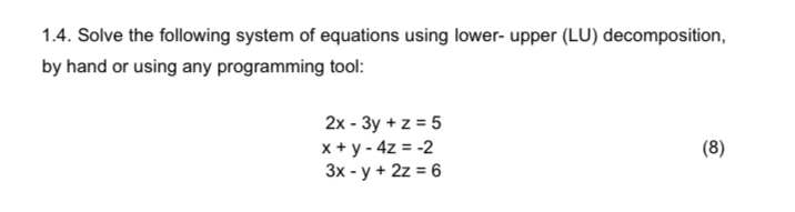 Solved 1.4. ﻿Solve the following system of equations using | Chegg.com