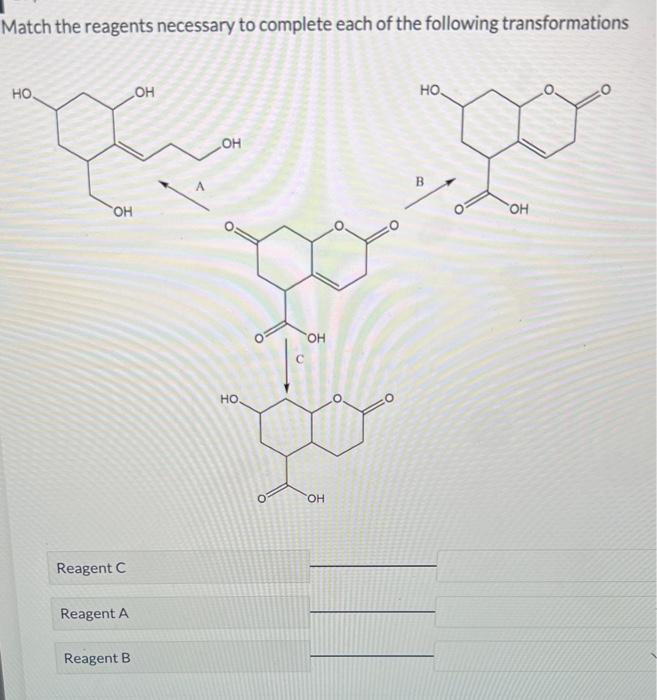 Solved Match the reagents necessary to complete each of the | Chegg.com