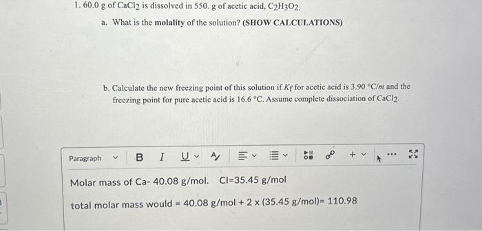 Solved 1. 60.0 g of CaCl2 is dissolved in 550.g of acetic | Chegg.com