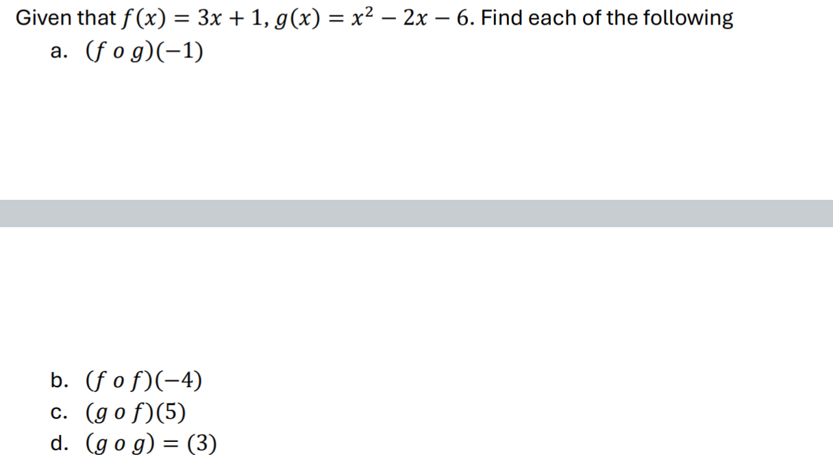 Solved Given that f(x)=3x+1,g(x)=x2-2x-6. ﻿Find each of the | Chegg.com