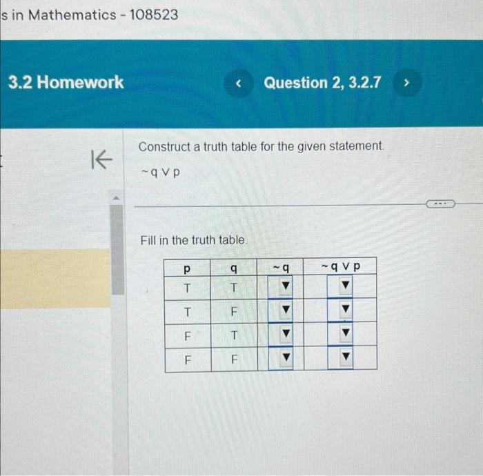 Solved Construct a truth table for the given statement. ∼q∨p | Chegg.com