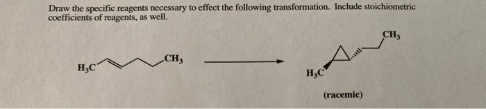 Solved Draw the specific reagents necessary to effect the | Chegg.com