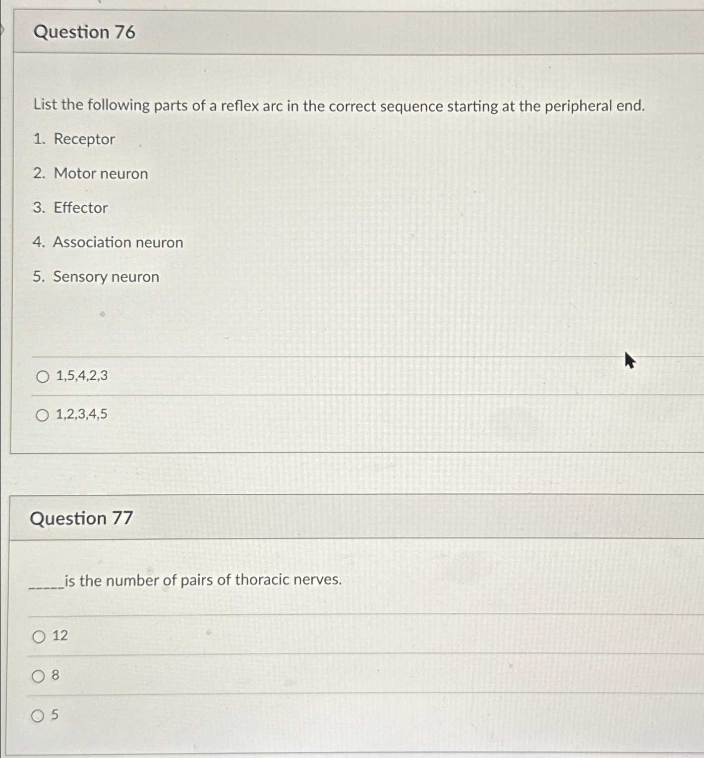 Solved Question 76List the following parts of a reflex arc | Chegg.com