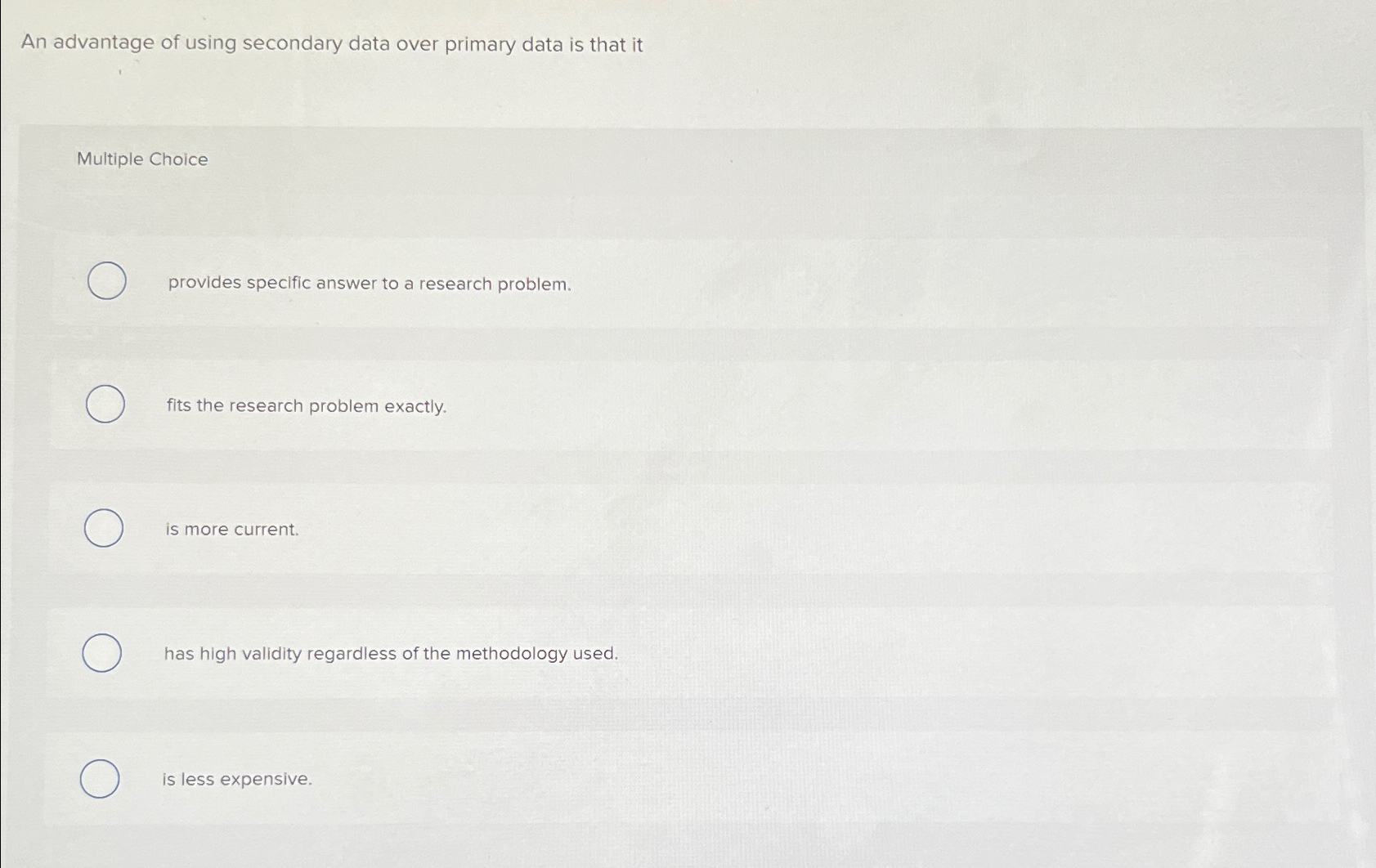Solved An advantage of using secondary data over primary | Chegg.com