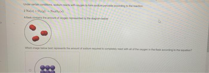 Solved Under certain conditions, sodium reacts with oxygen | Chegg.com