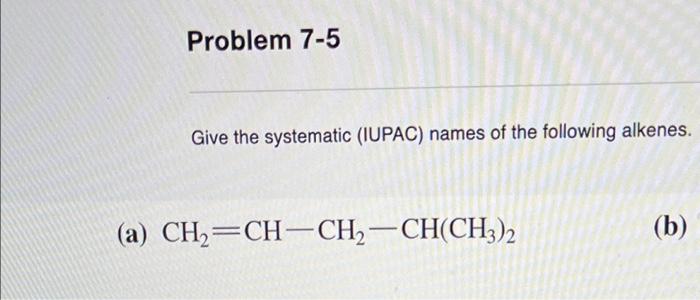 Solved Give the systematic (IUPAC) names of the following | Chegg.com