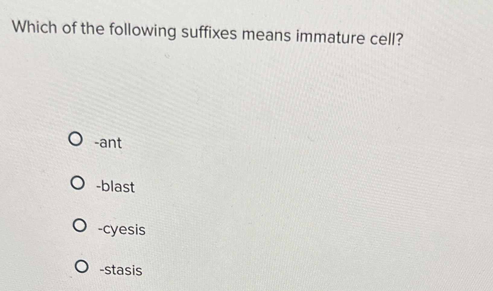 Solved Which of the following suffixes means immature | Chegg.com