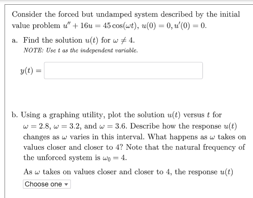 Solved Consider the forced but undamped system described by | Chegg.com