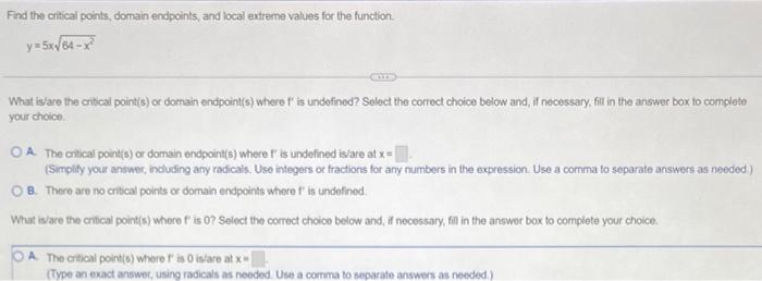 Solved Find the citical points, domain endpoints, and local | Chegg.com