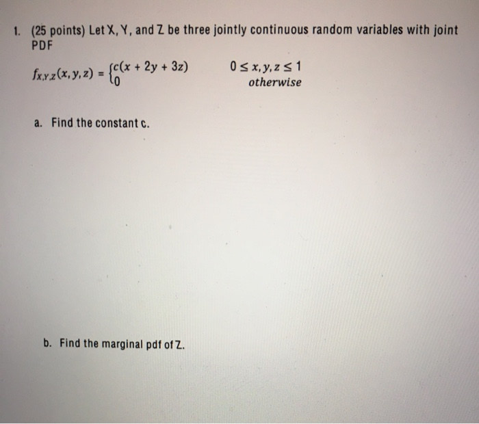 Solved 1. (25 points) Let X, Y, and Z be three jointly | Chegg.com