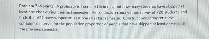 Solved Problem 7 (6 points): A professor is interested in | Chegg.com