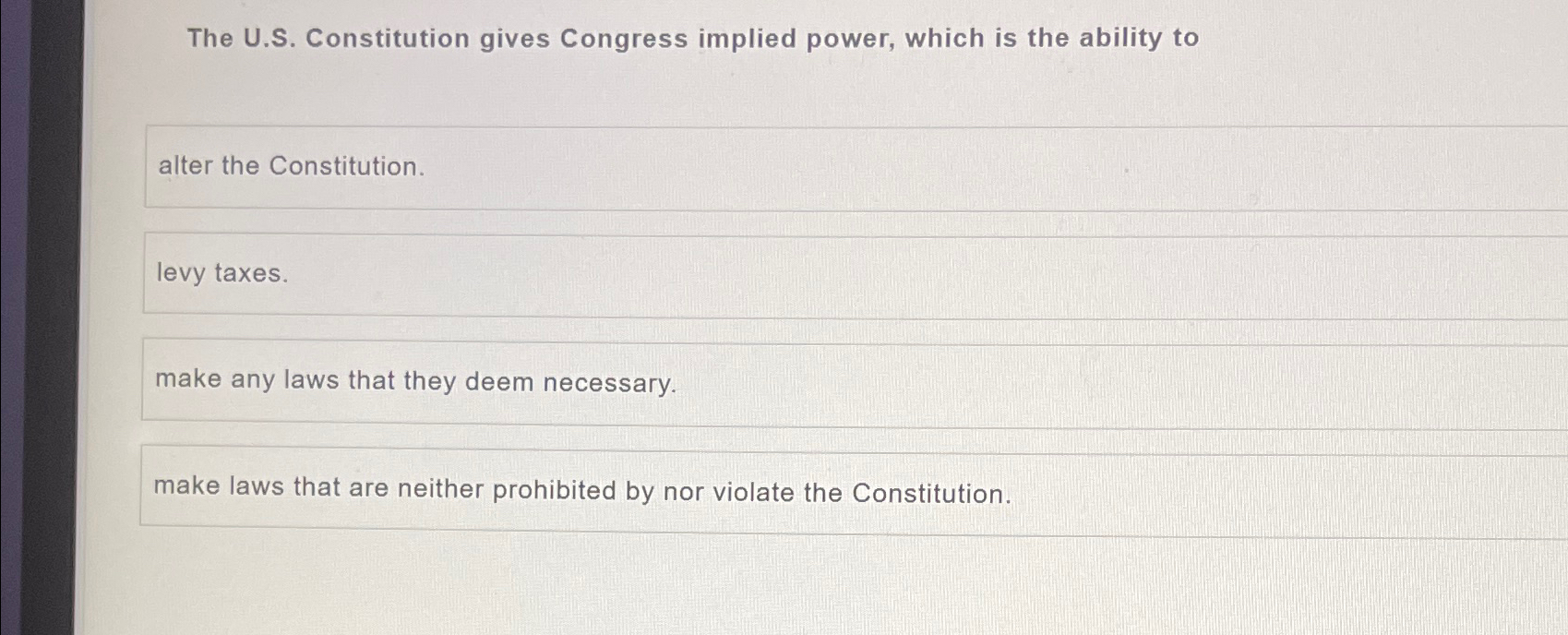 Solved The U.S. ﻿Constitution gives Congress implied power, | Chegg.com