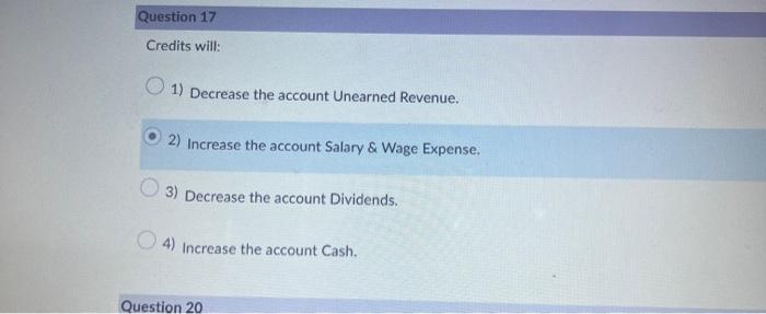 Solved Credits will: 1) Decrease the account Unearned | Chegg.com
