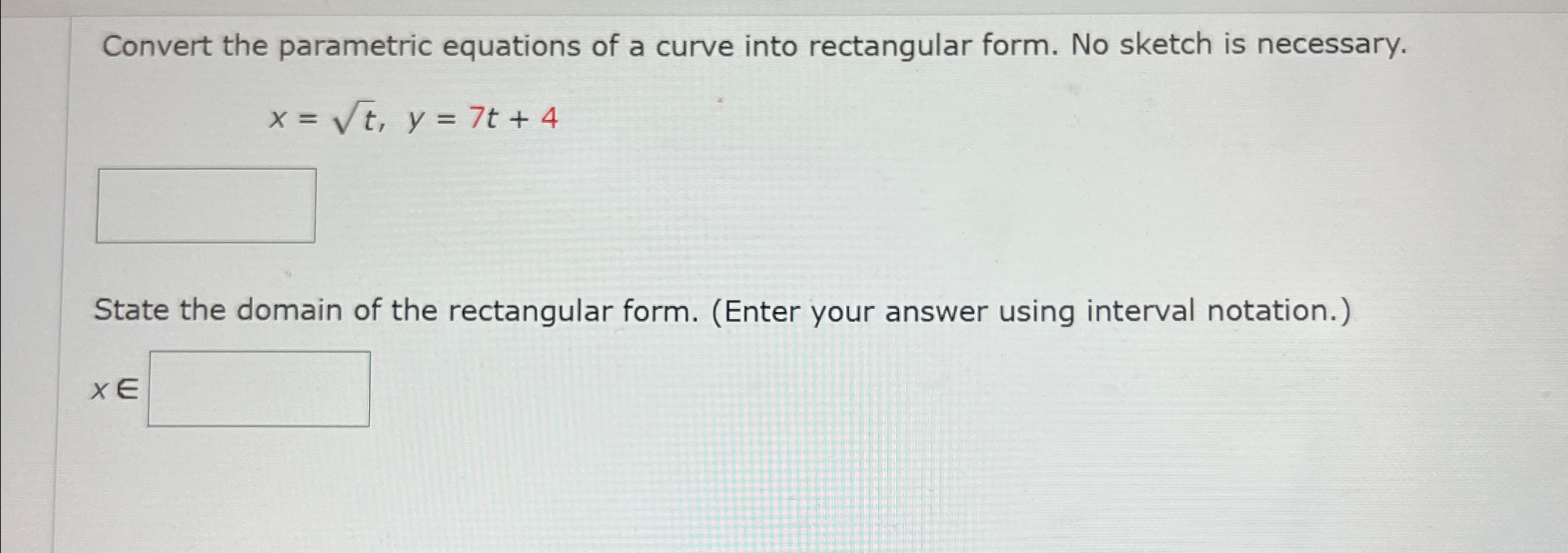 Solved Convert the parametric equations of a curve into | Chegg.com