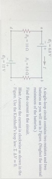 Solved A single-loop circuit contains two resistors and two | Chegg.com