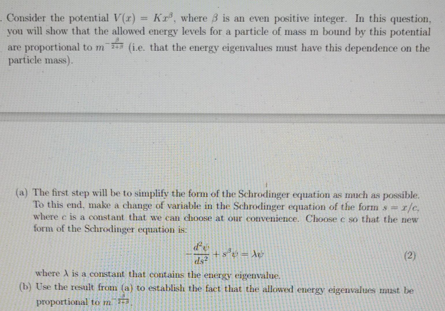 Solved Consider the potential V(x)=Kxβ, where β is an even | Chegg.com